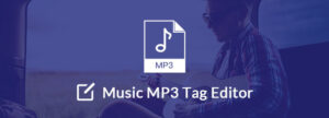 9 Best MP3 Tag Editing Software In 2025